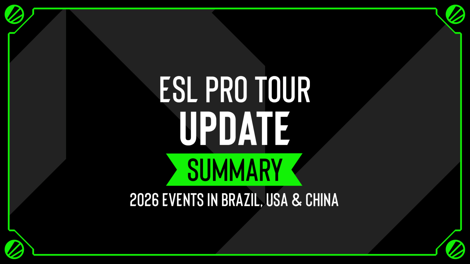 2026 Events in Brazil, USA & China - ESL Pro Tour