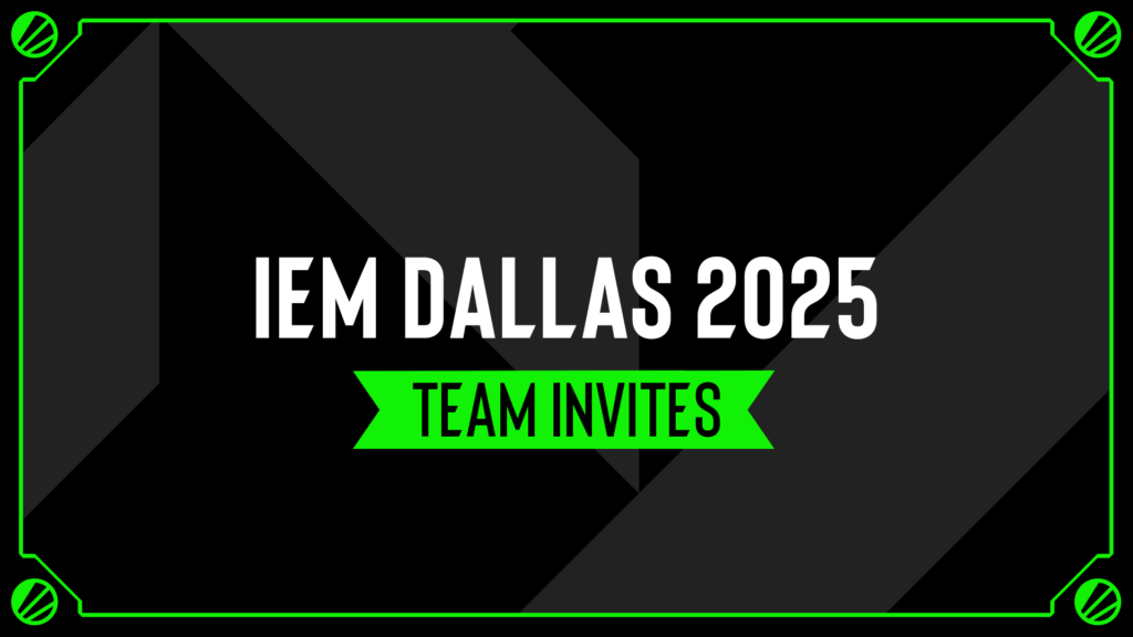 Intel Extreme Masters Dallas 2025: Team Invites - ESL Pro Tour