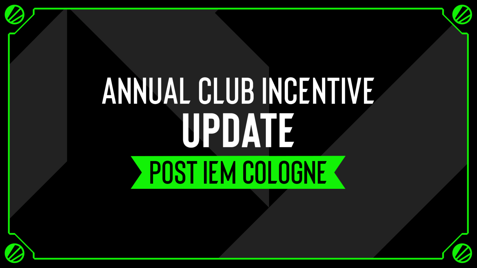 Annual Club Incentive Update – Post IEM Cologne - ESL Pro Tour