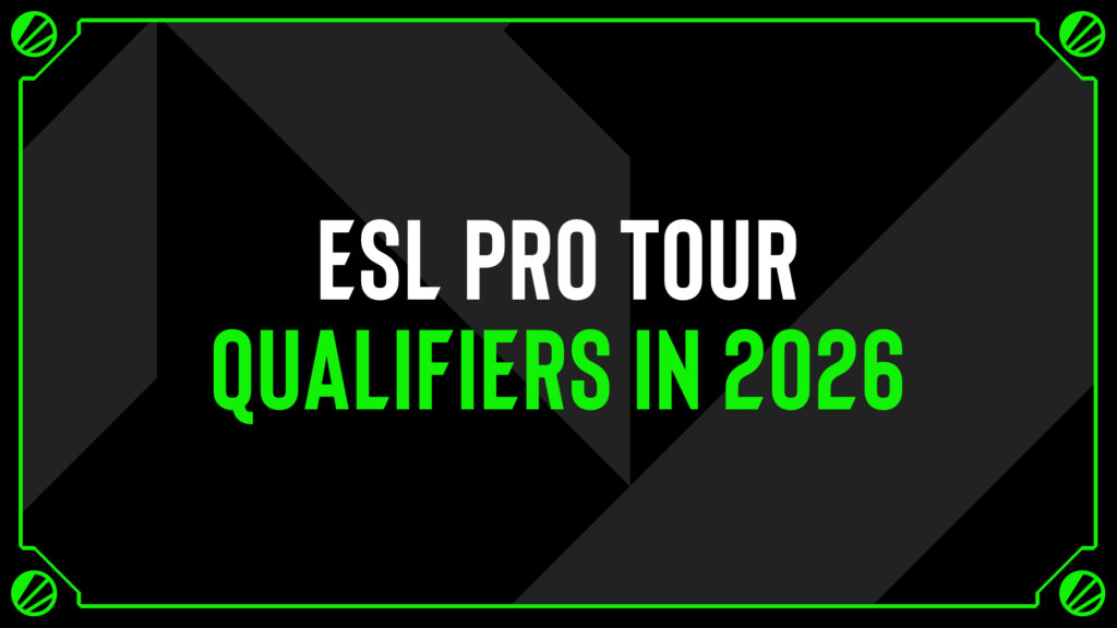 All About ESL Pro Tour Qualifiers in 2026 - ESL Pro Tour