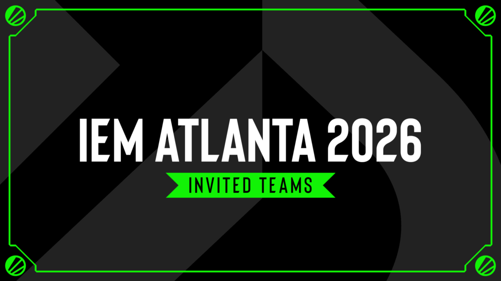 IEM Atlanta 2026 - Invited Teams - ESL Pro Tour